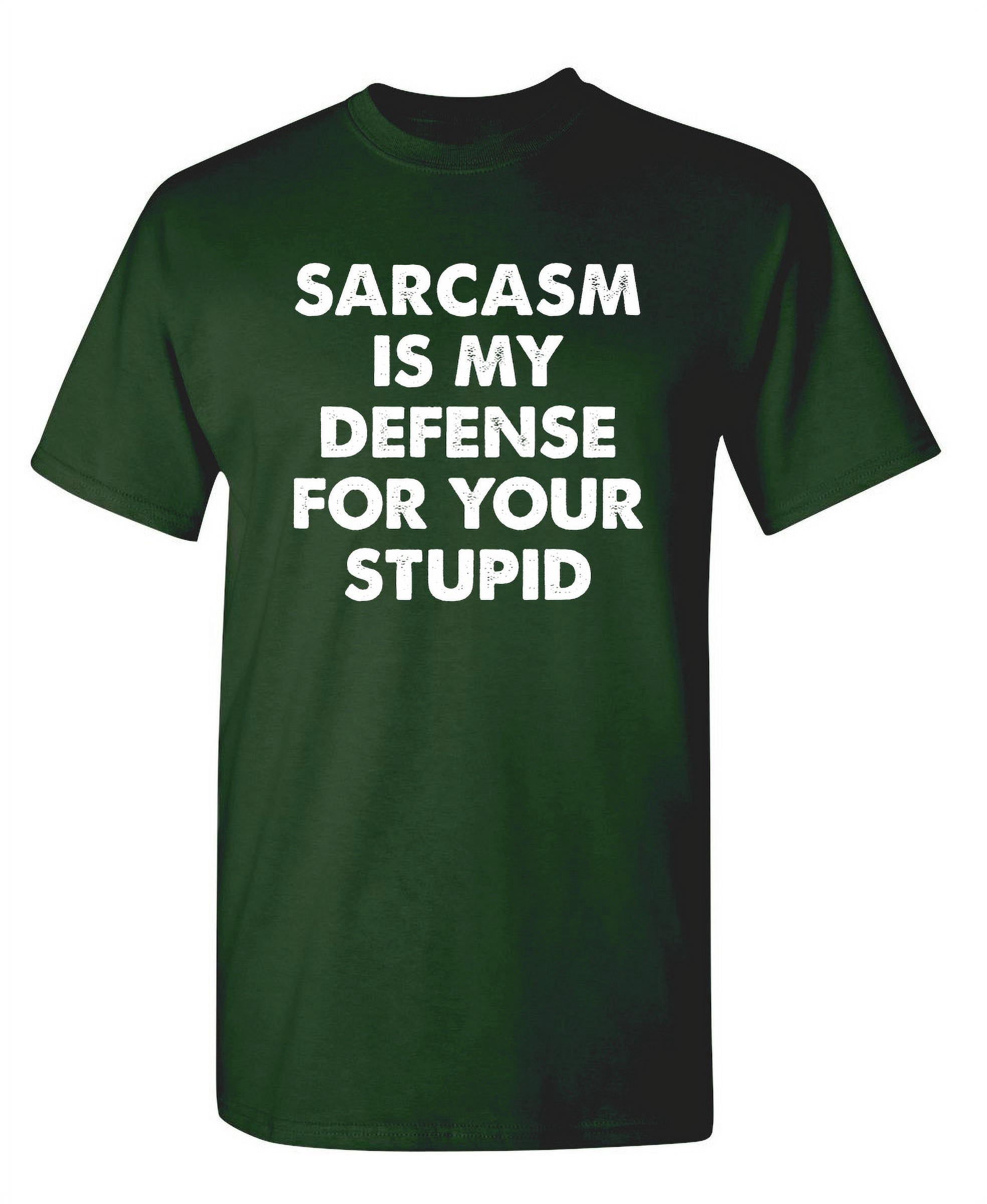 Sarcasm Is My Defense For Your Stupid Christmas Apparel Adult Humor ...