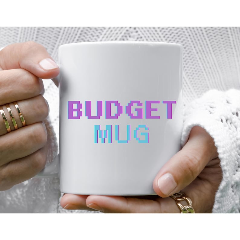 Sarcastic Budget Mug – “Budget? Never Heard of Her” Funny Quote Mug ...