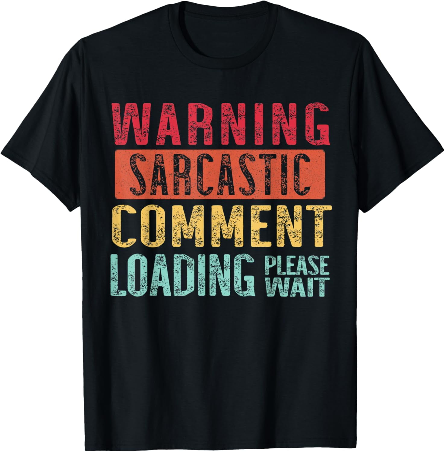 Sarcastic Comment Loading Please Wait Funny Joke Meme Retro T-Shirt ...