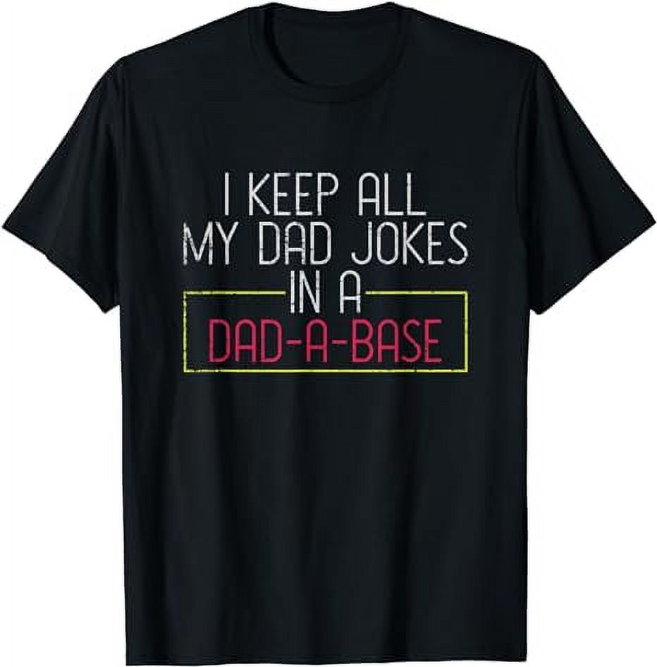 Sarcastic Developer Programmer Database Geeky Dad Jokes T-Shirt ...