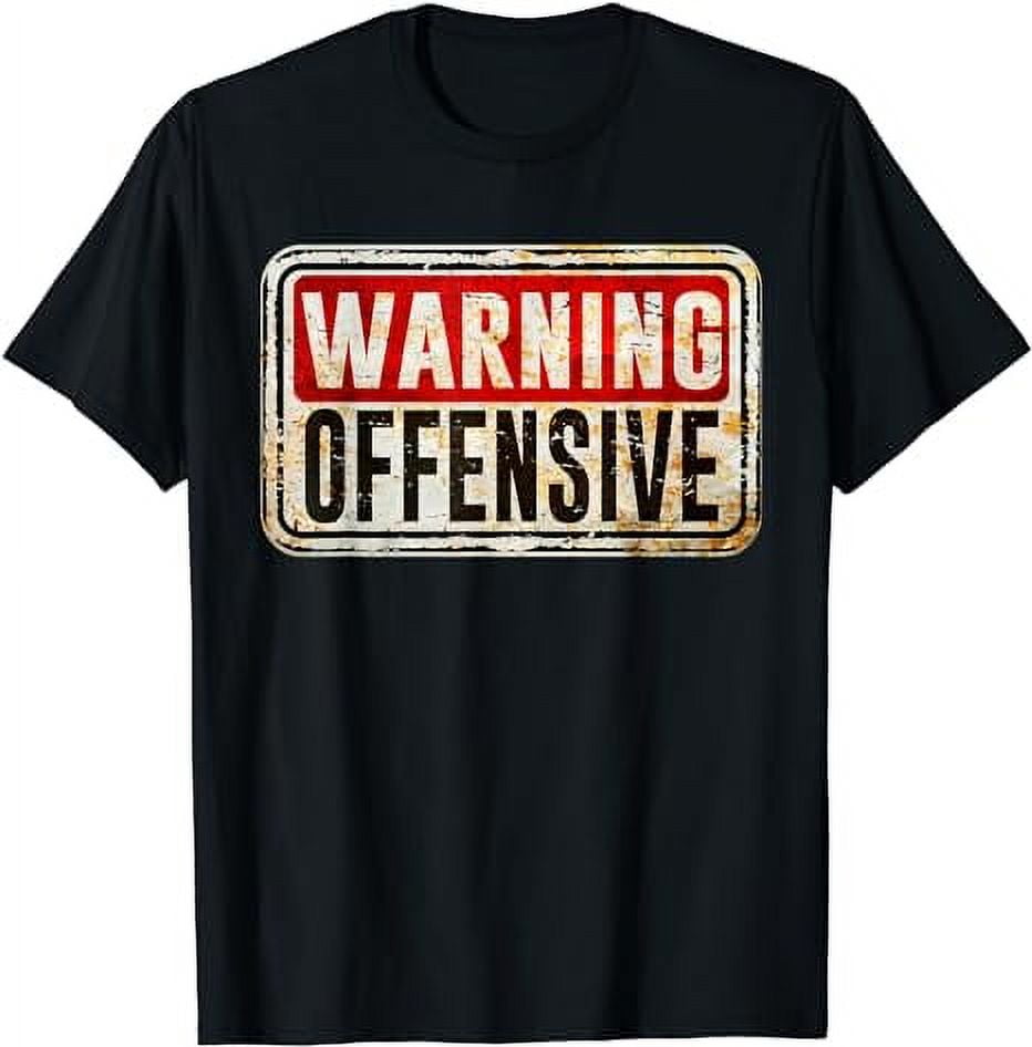 Sarcastic Funny Satirical Warning Sign Offensive T-Shirt - Walmart.com