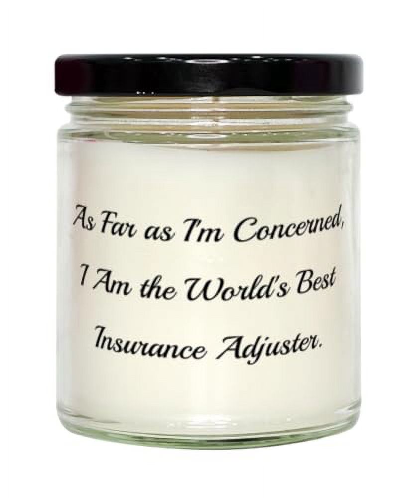 Sarcastic Insurance adjuster Scent Candle, As Far as I'm, Cool Gifts ...