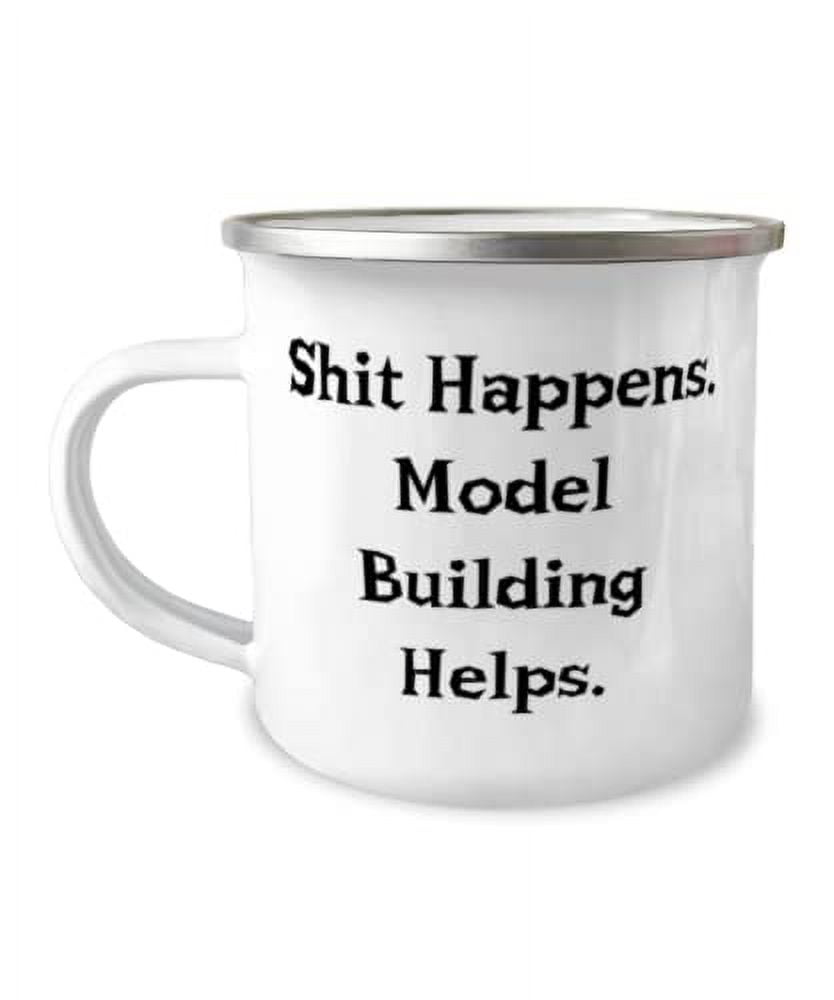 Sarcastic Model Building Gifts, Shit Happens. Model Building Helps ...