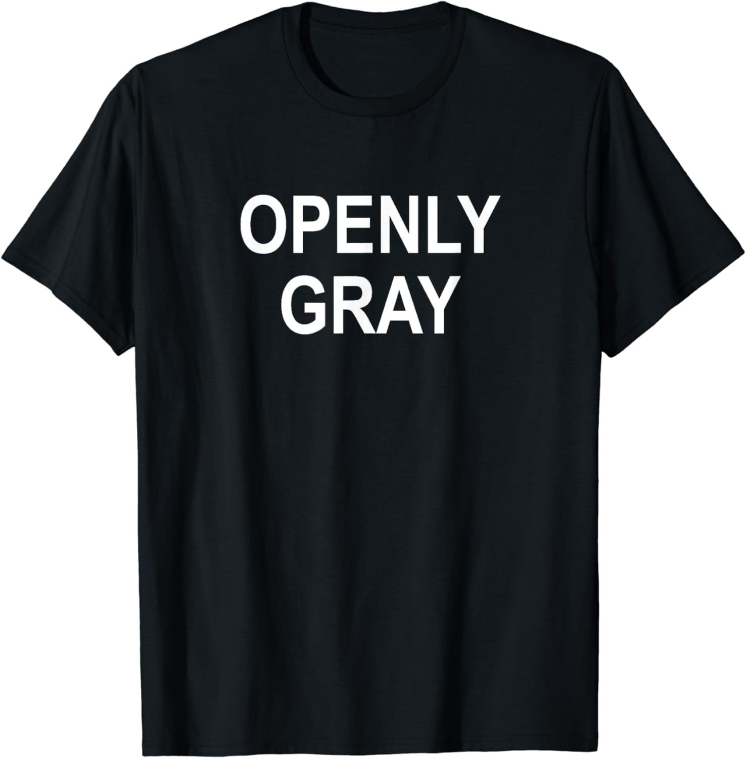 Sarcastic, Pun, Openly Gray (Hair), Funny, Joke, Family T-Shirt ...