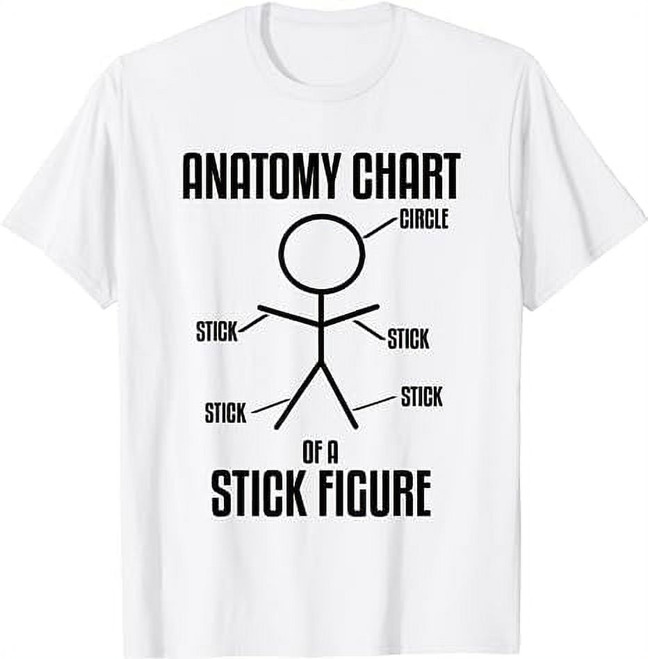 Sarcastic Sarcasm Funny Stickman Anatomy Chart Stick Figure T-Shirt ...