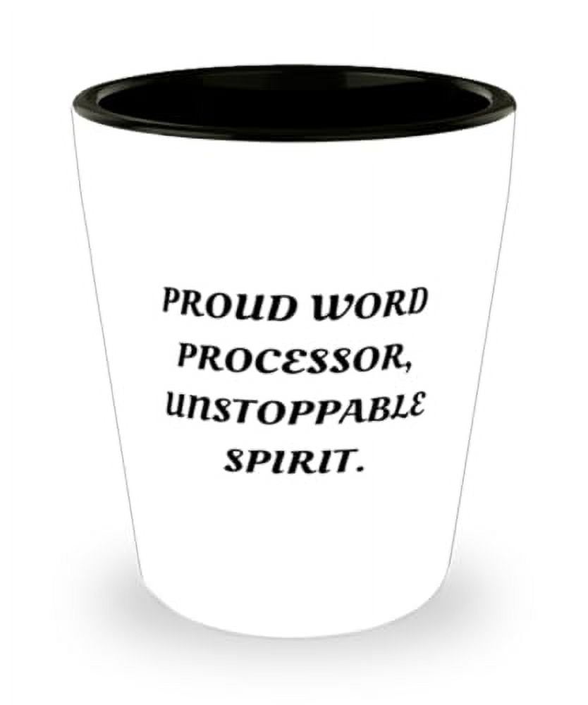 Sarcastic Word processor Gifts, PROUD WORD PROCESSOR, UNSTOPPABLE ...