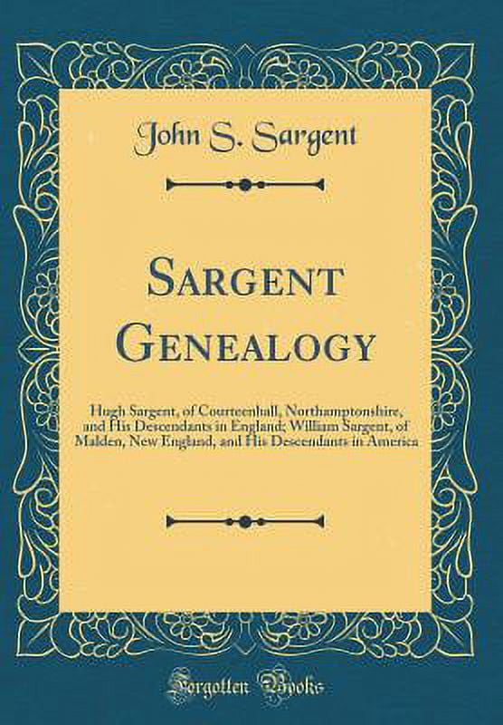 Sargent Genealogy : Hugh Sargent, of Courteenhall, Northamptonshire ...