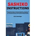 Sashiko Instructions: Step-By-Step Guide to Japanese Embroidery ...
