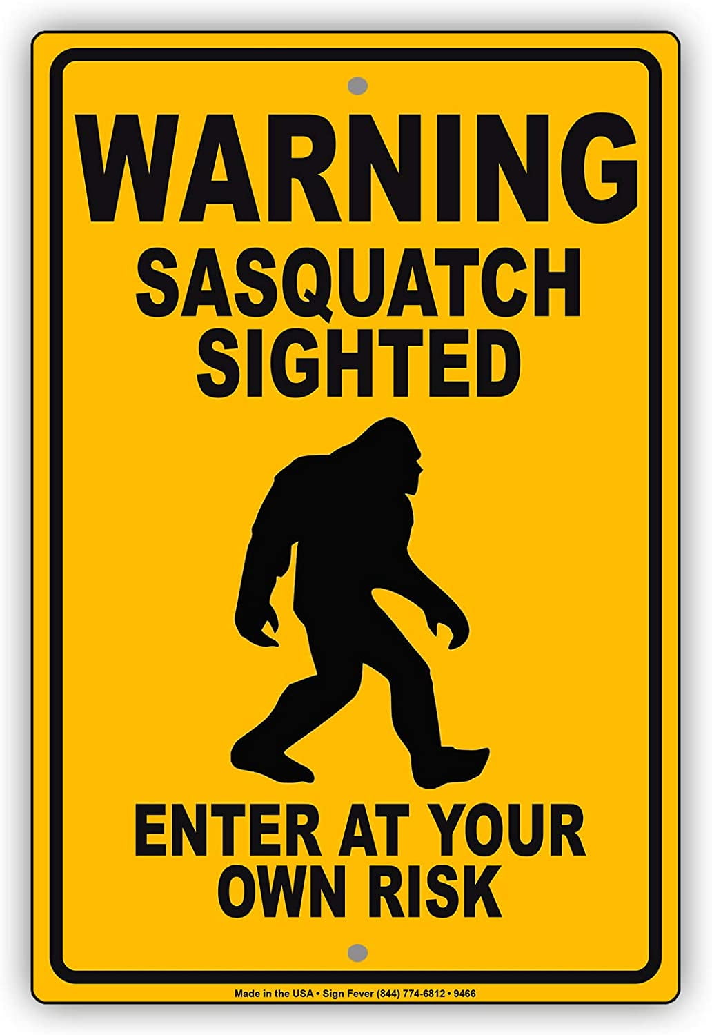 Sasquatch Sighted Enter at Your Own Risk Warning Beware Alert Aluminum ...