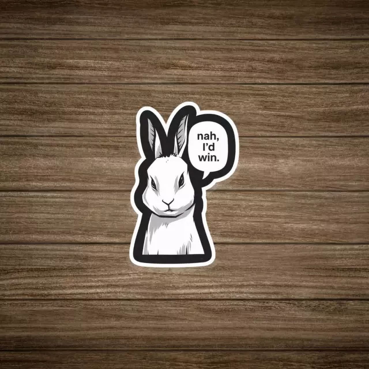 Sassy Bunny Rabbit Sticker - Nah, I'D Win - Cute Animal Vinyl ...
