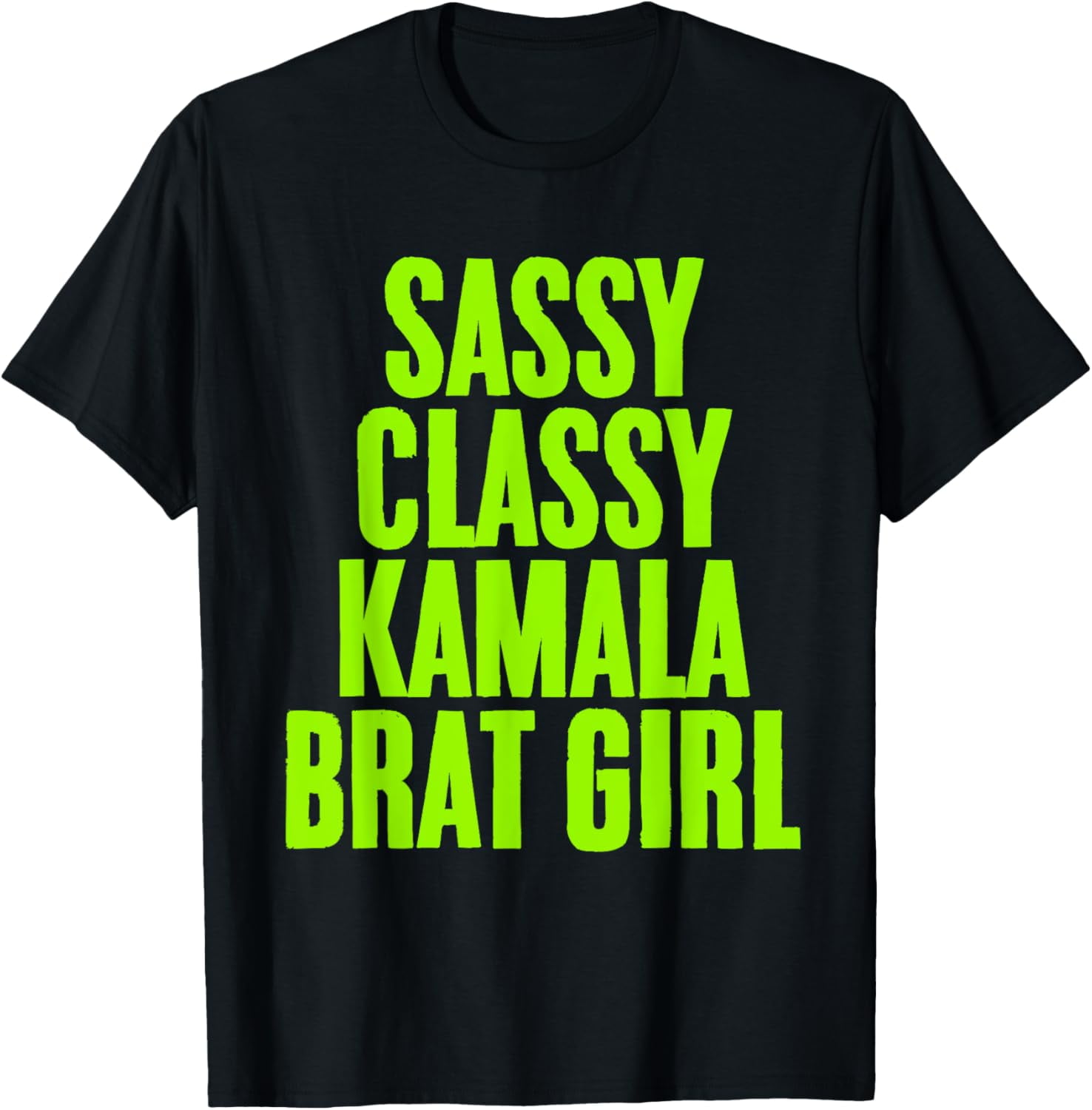 Sassy Classy Kamala Brat Girl Meme Gen Z Kamala President T-Shirt ...