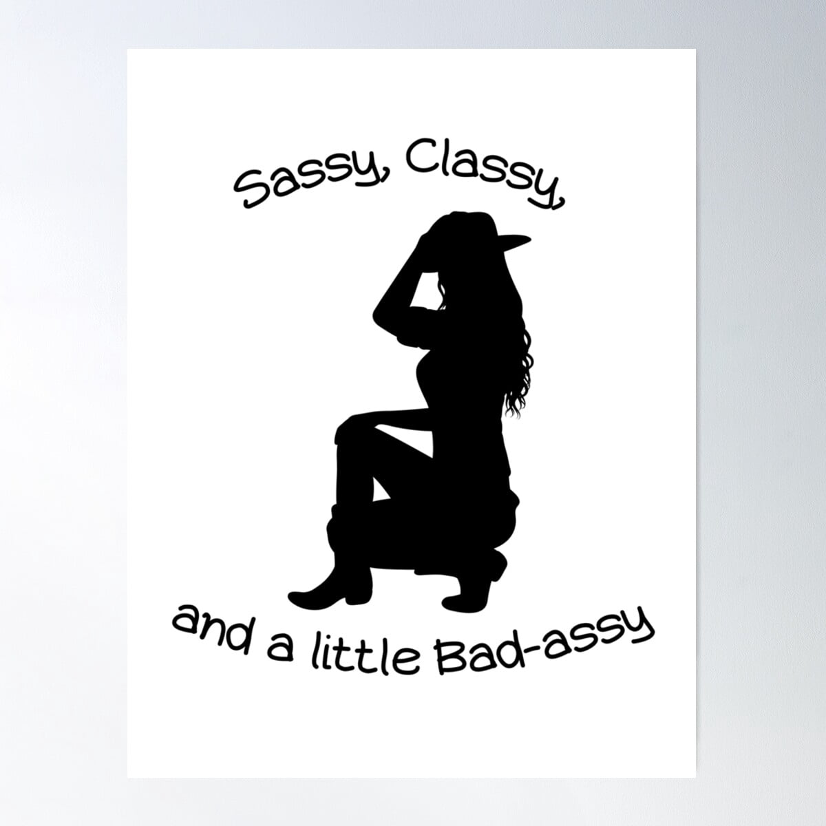 Sassy, Classy, and a little Bad-assy Poster, 24x36 UNFRAMED - Walmart.com