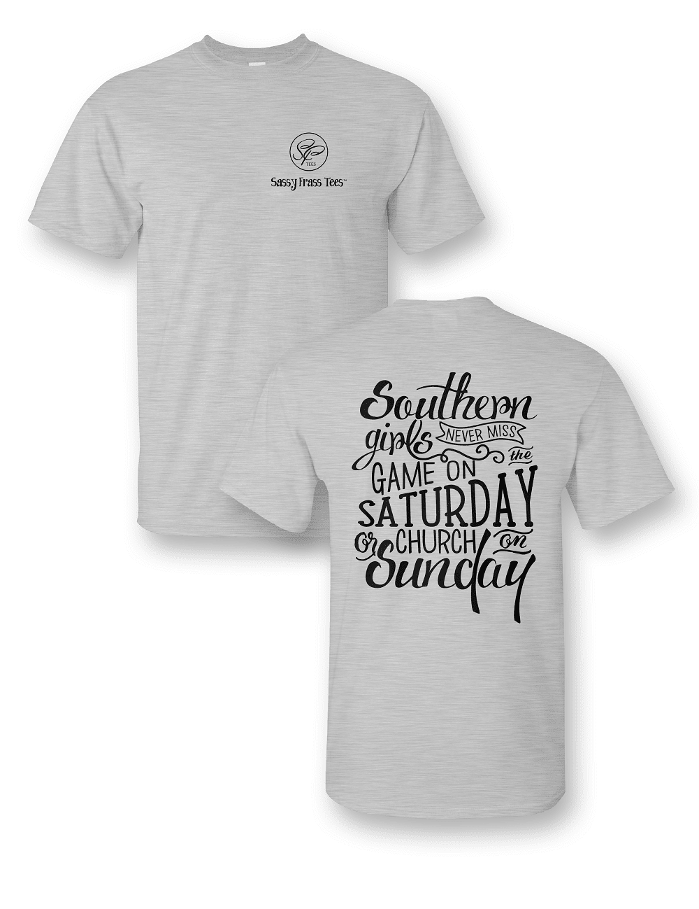 Sassy Frass Southern Girls Never Miss Game on Saturday & Church on ...