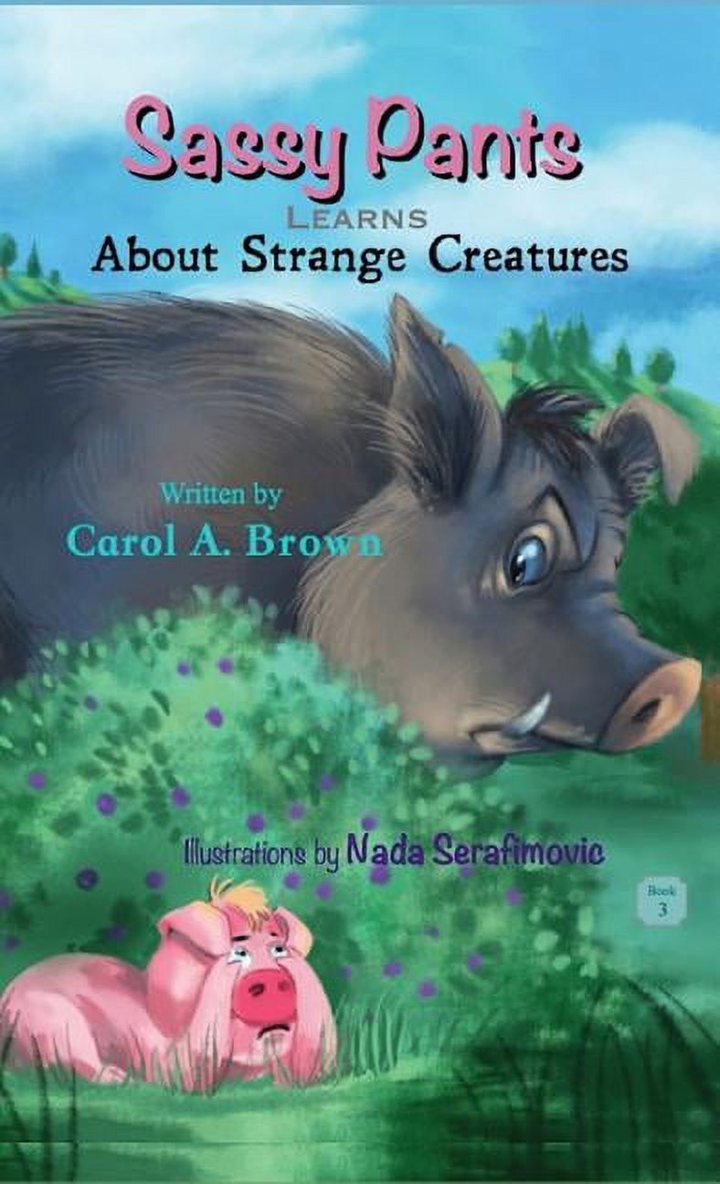 Sassy Pants Learns: SASSY PANTS Learns About Strange Creatures ...