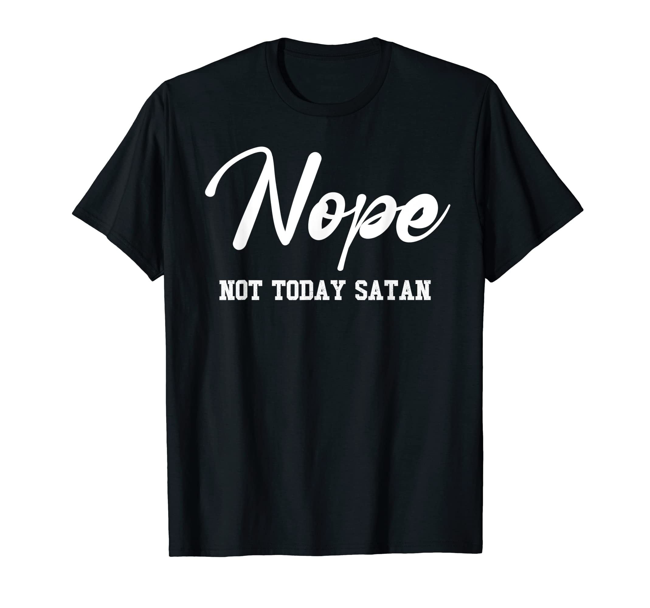 Satan Not Tomorrow Either Lazy Sunday Slogan T-Shirt - Walmart.com