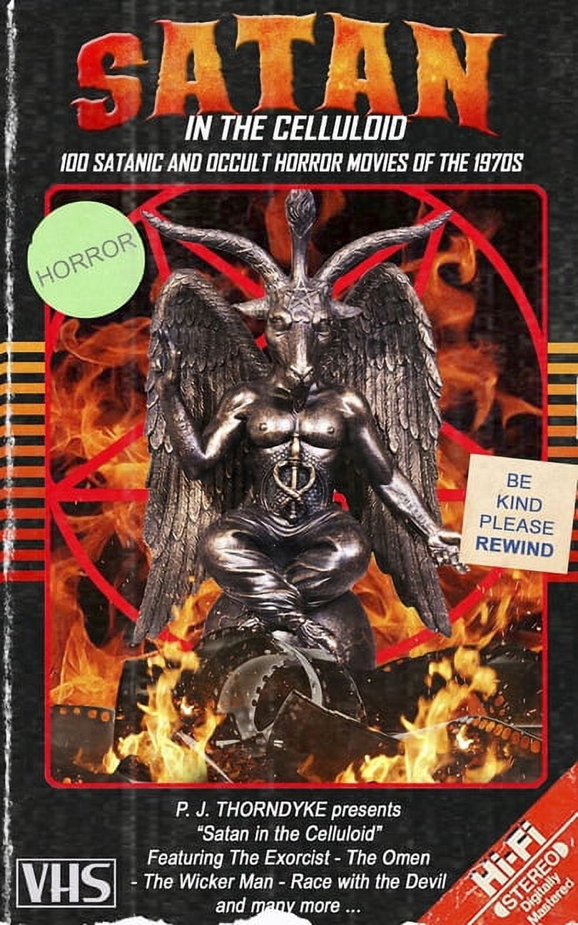 Satan in the Celluloid: 100 Satanic and Occult Horror Movies of the ...
