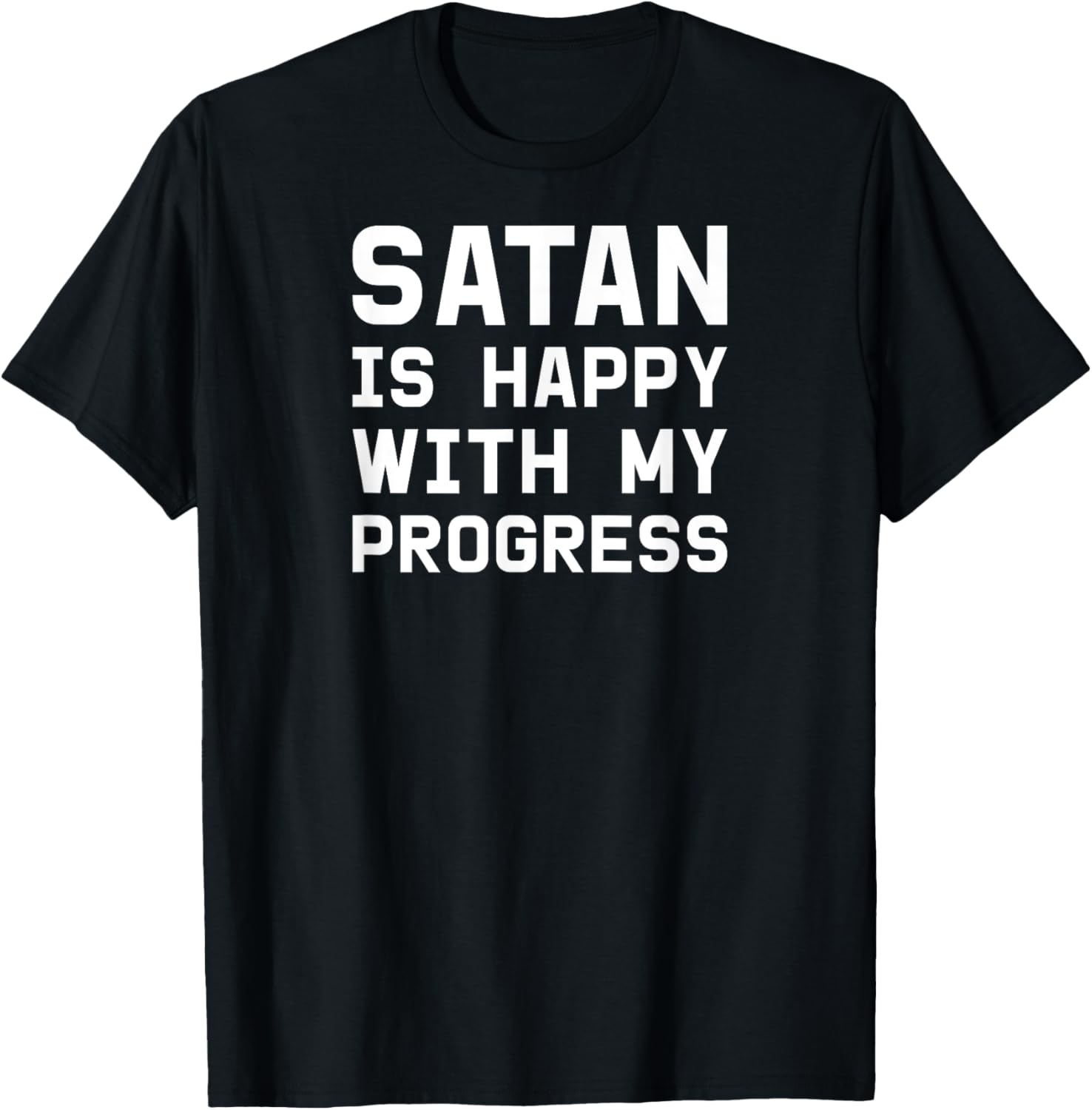 Satan is happy with my progress funny satanic shirt - Walmart.com