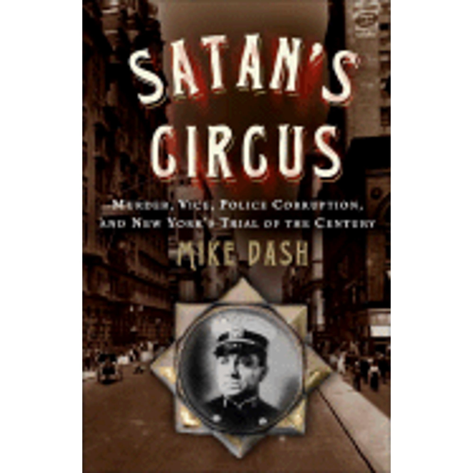 Pre-Owned Satan's Circus : Murder, Vice, Police Corruption, and New ...