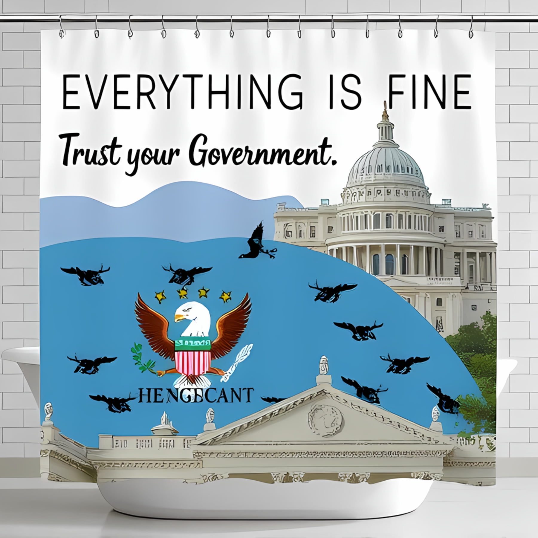 Satirical Shower Curtain - " Everything is Fine Trust your Government ...