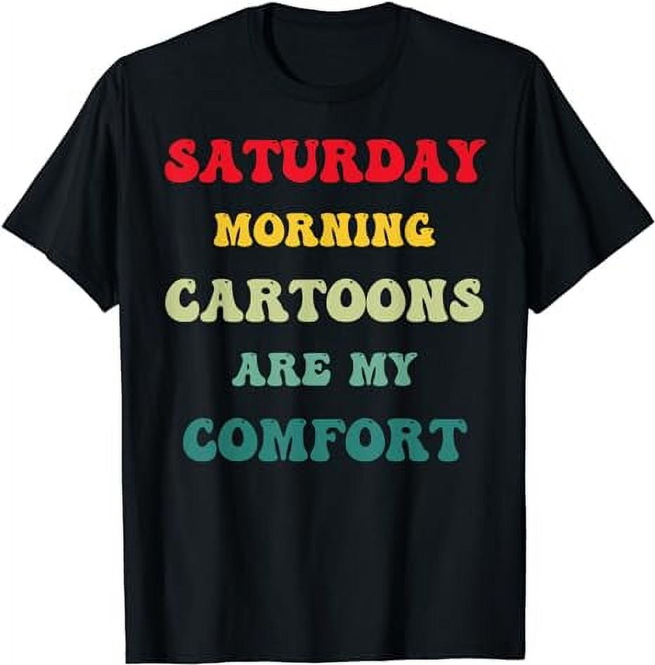 Saturday Morning Cartoons Are My Comfort Nostalgia Vintage T-Shirt ...