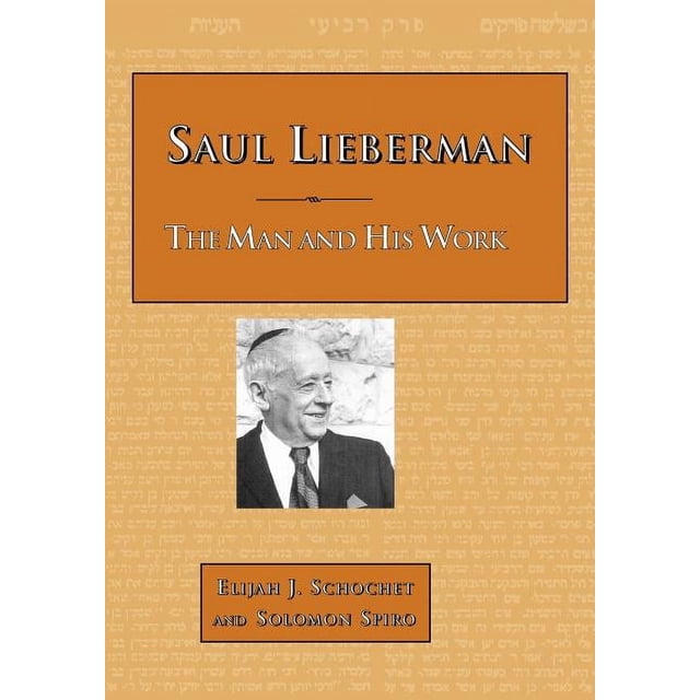Saul Lieberman : The Man and His Work - Walmart Business Supplies
