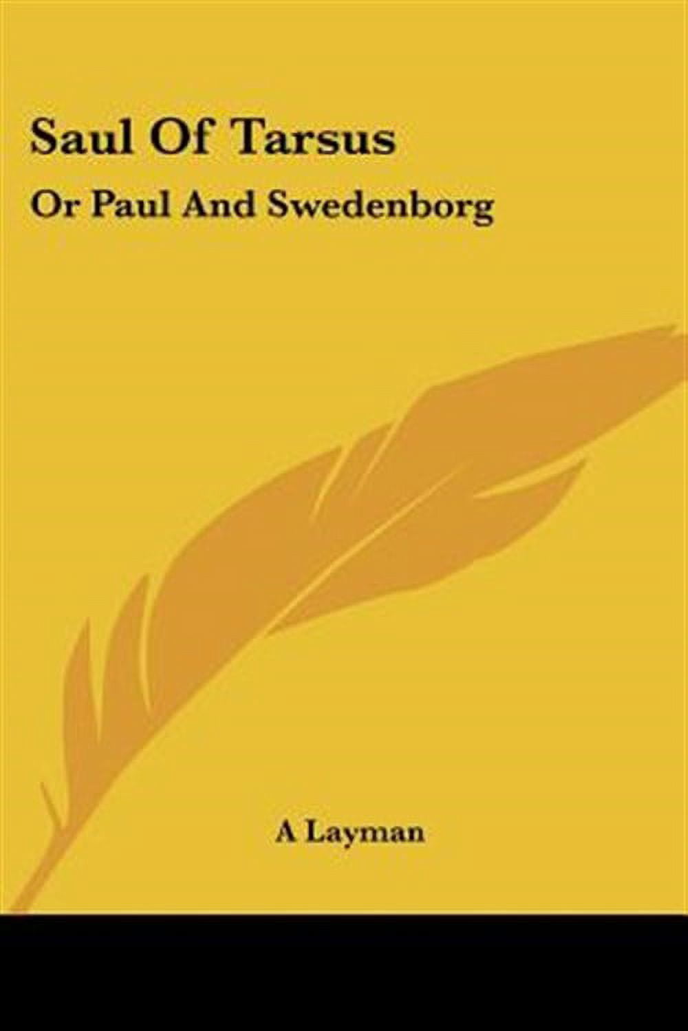 Saul of Tarsus : Or Paul and Swedenborg - Walmart.com