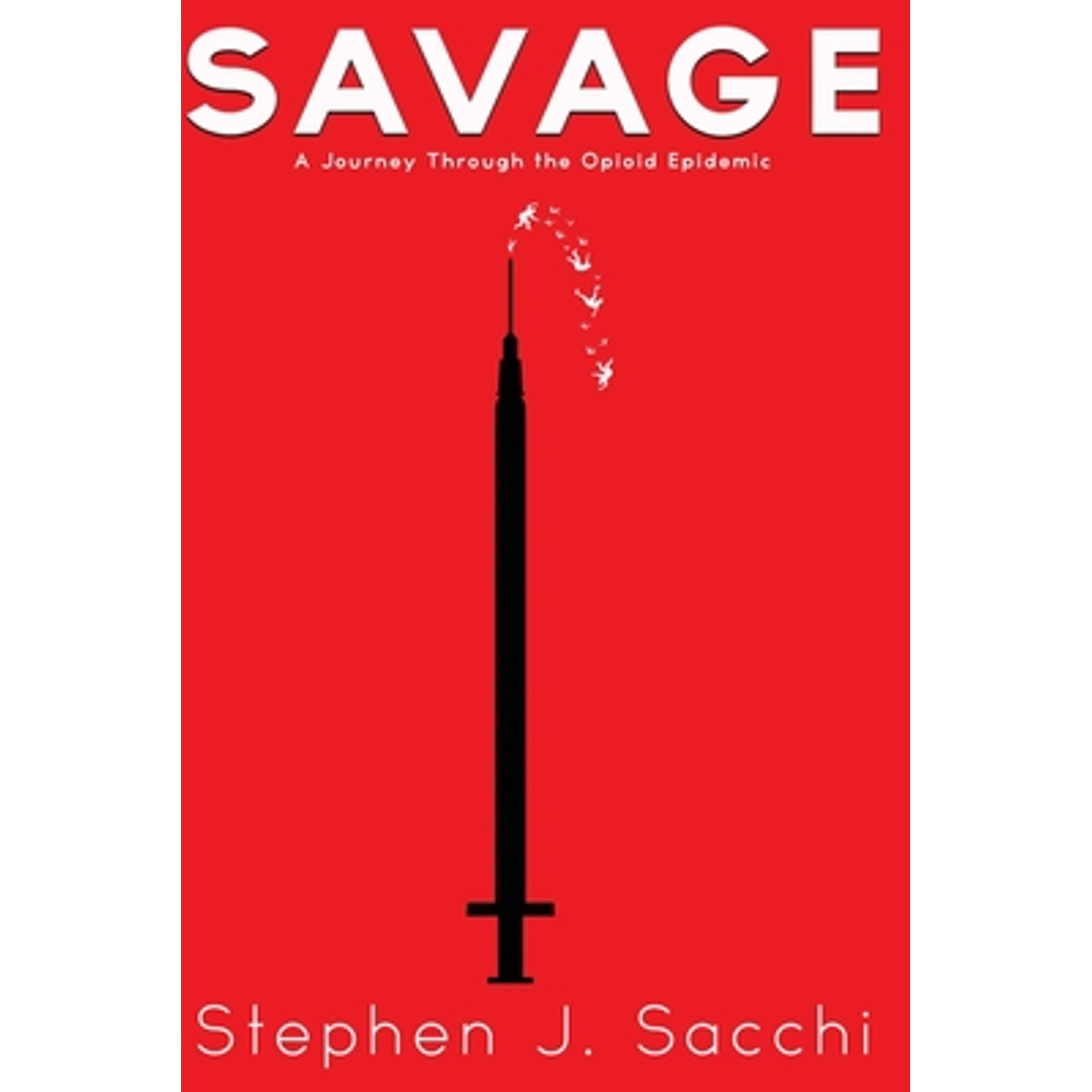 Pre-Owned Savage: A Journey Through the Opioid Epidemic (Paperback ...