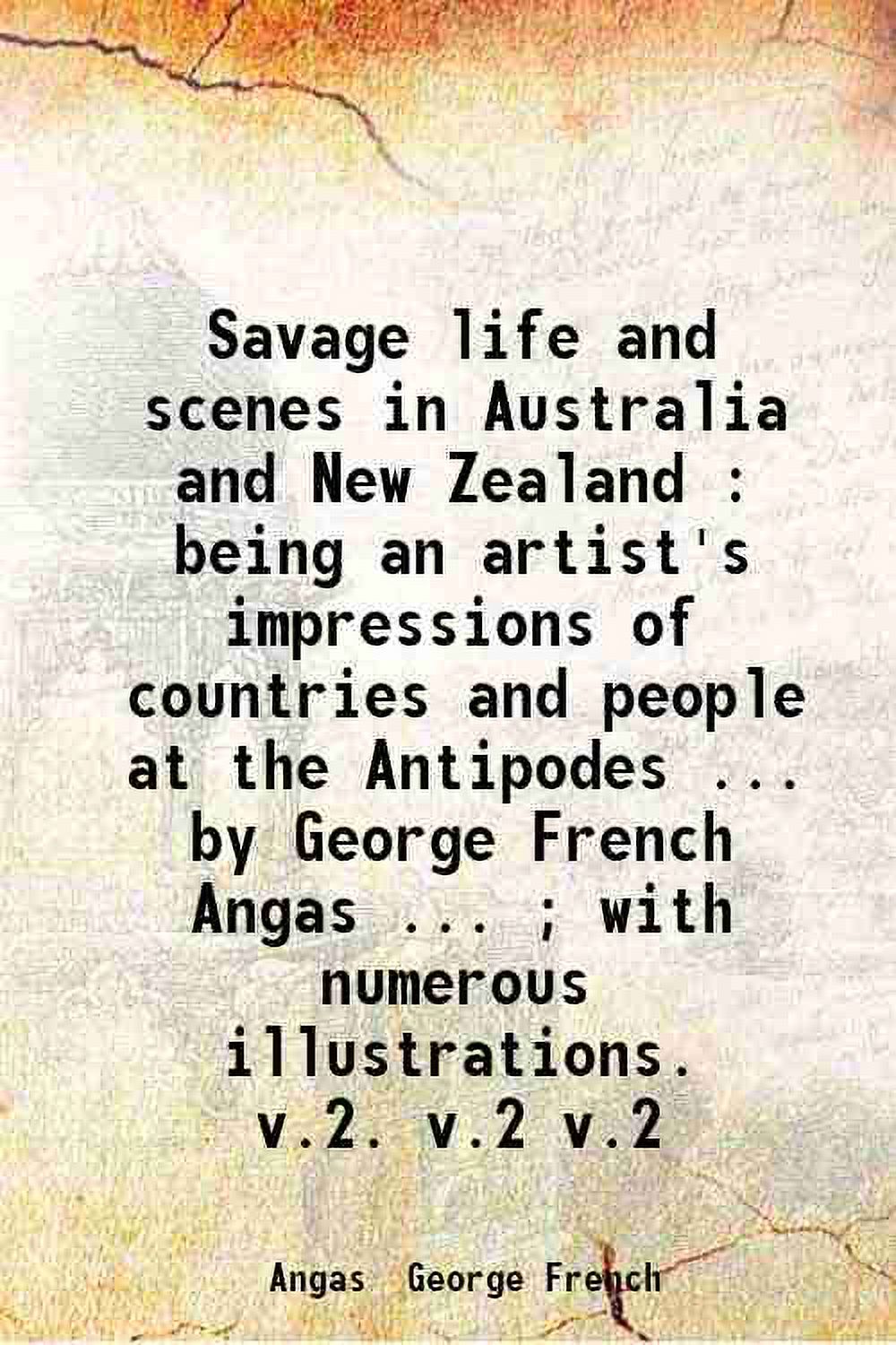 Savage life and scenes in Australia and New Zealand : being an artist's ...