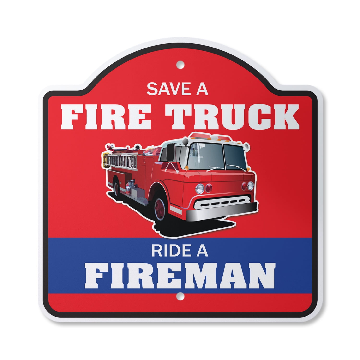 Save A Fire Truck Ride A Fireman 14" X 14" Sign | Indoor/Outdoor ...