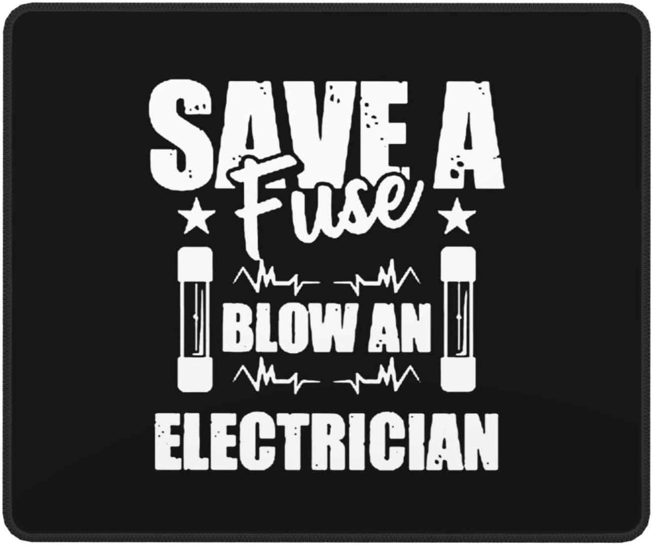 Save Fuse Blow an Electrician Mouse 10x12 Inch Mouse Pad, with Stitched ...