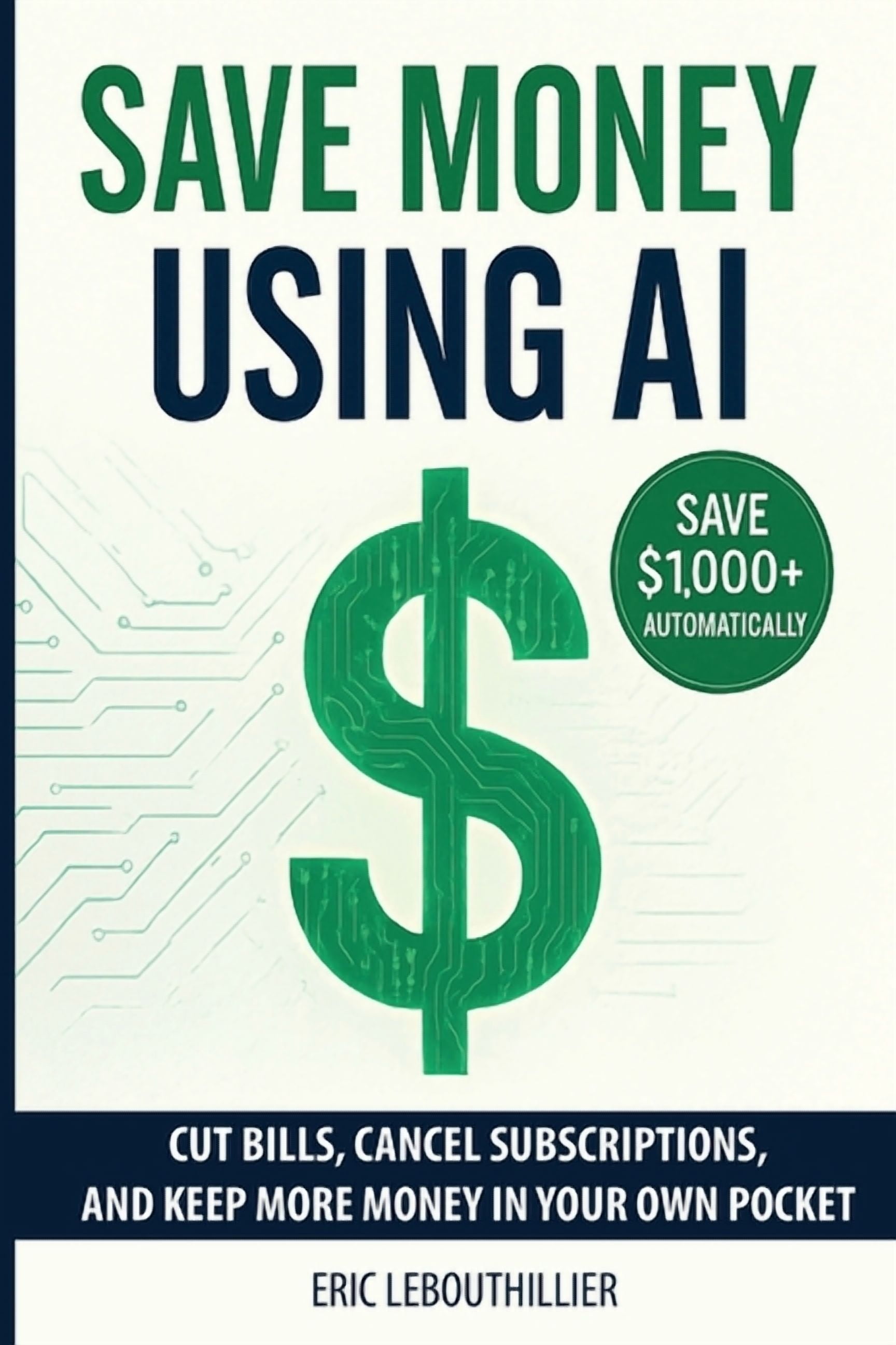Save Money using AI: Cut Hidden Fees, Cancel Subscriptions, and Put ...