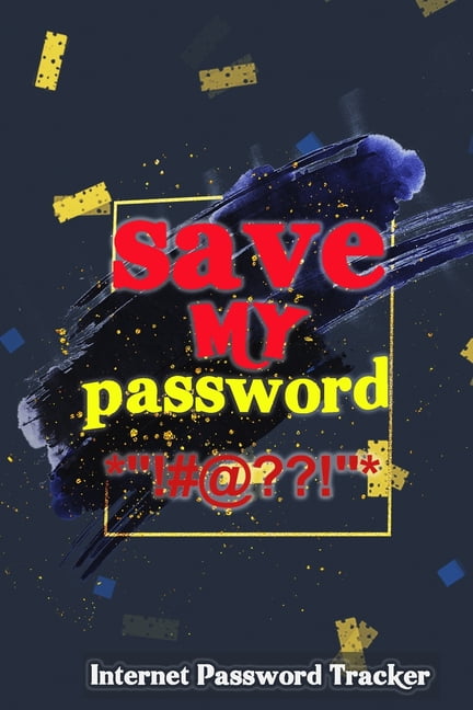 save My Password: Internet Password Tracker: 120page 6*9 (Paperback ...
