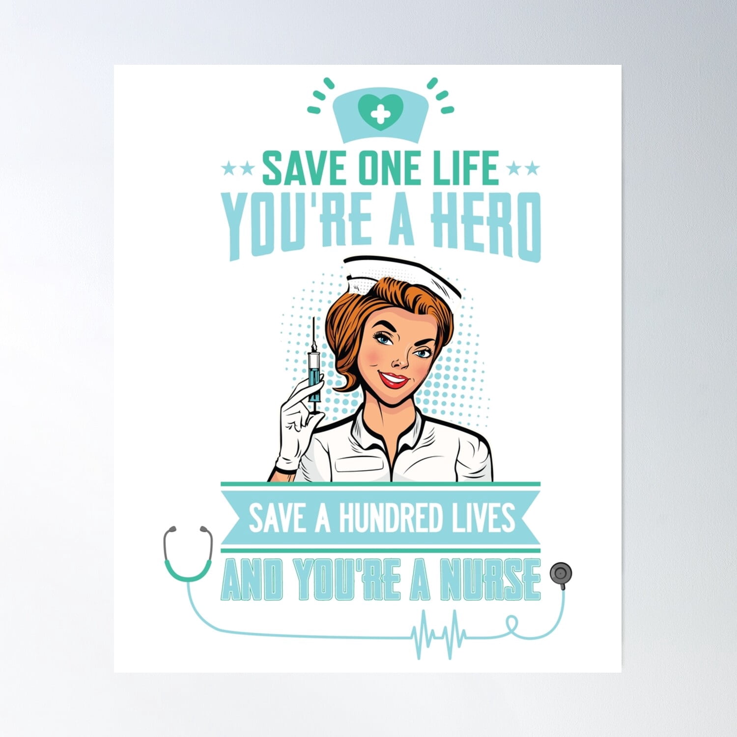 Save One Life You'Re A Hero Save A Hundred Lives And You'Re A Nurse ...
