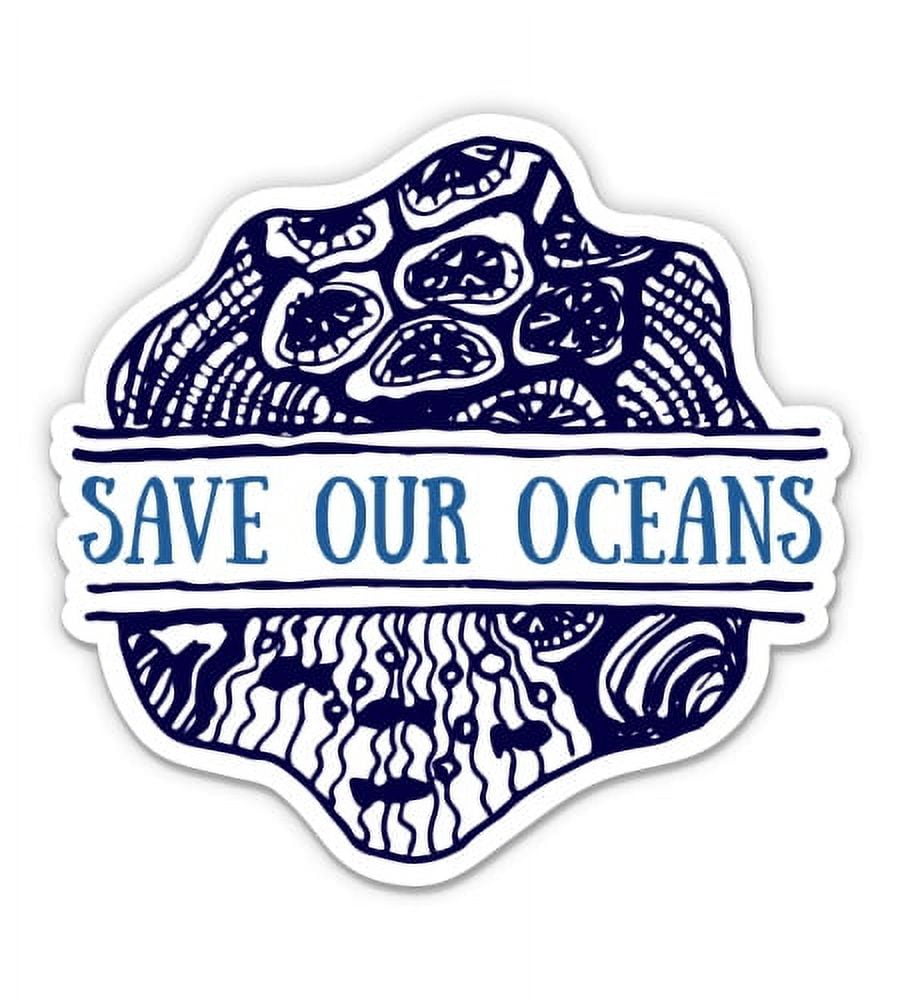 Save Our Oceans - 5" Vinyl Sticker - For Car Laptop I-Pad - Waterproof ...