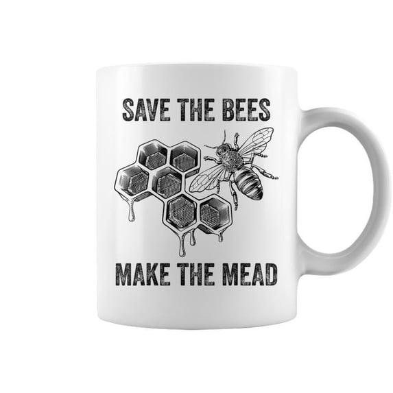 Save The Bees Make The Mead Homebrew Mead Maker Coffee Mug - Walmart.com