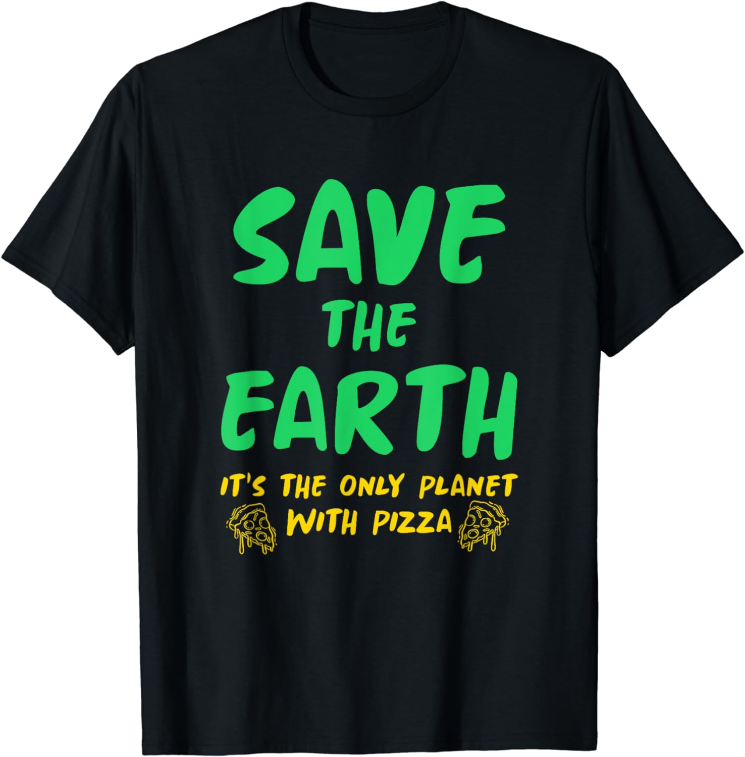 Save The Earth Pizza Planet gift T-Shirt - Walmart.com