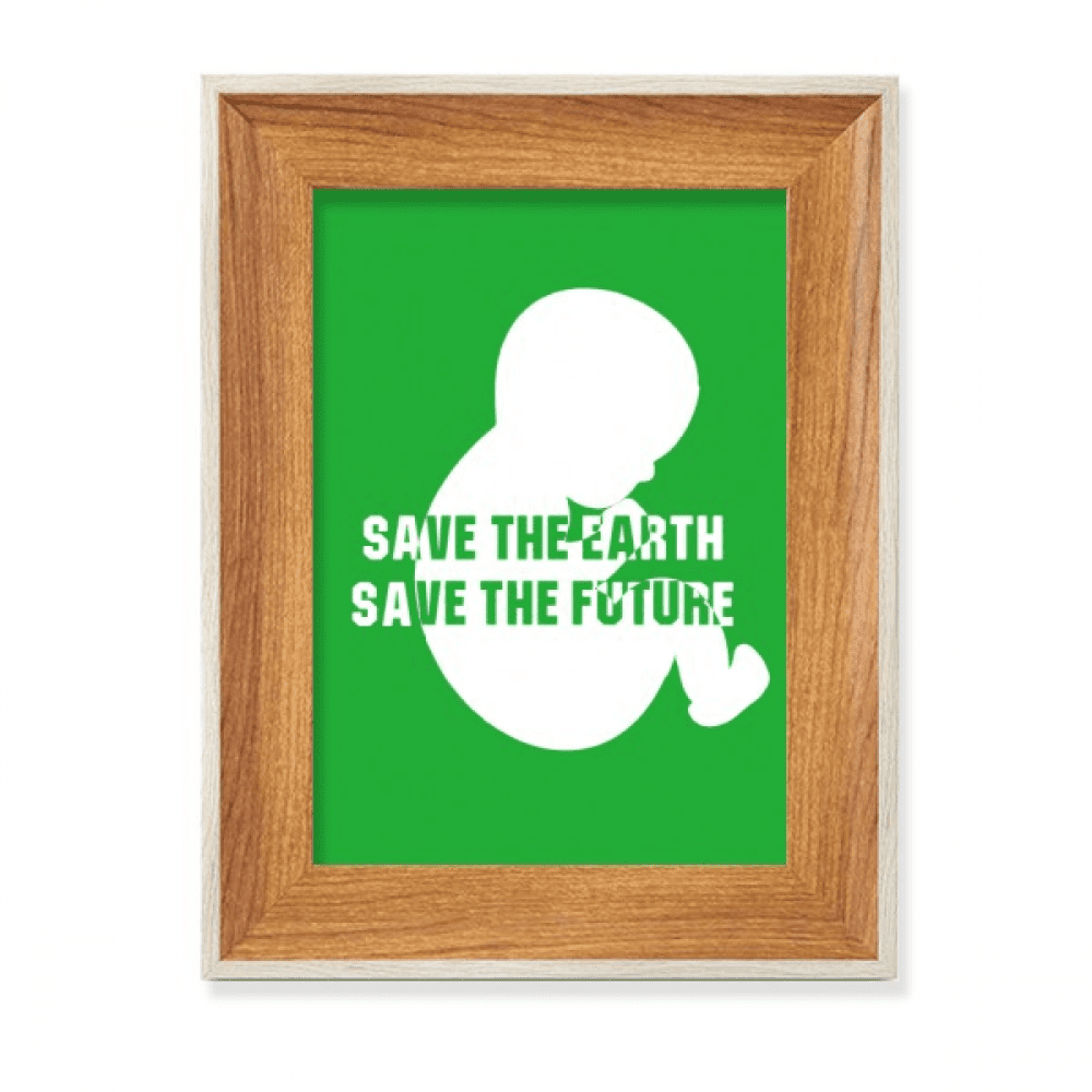 Save The Earth Save The Future Desktop Wooden Photo Frame Display ...