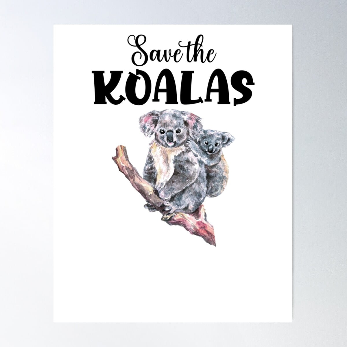 Save The Koalas | Save The Koalas Poster Wall Art, Modern Wall Decor ...