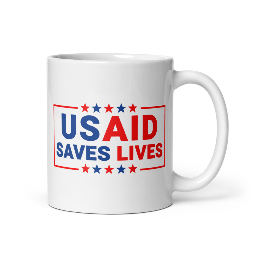 Save USAID Save Lives NGOs White Glossy Mug, USAID US Agency for ...
