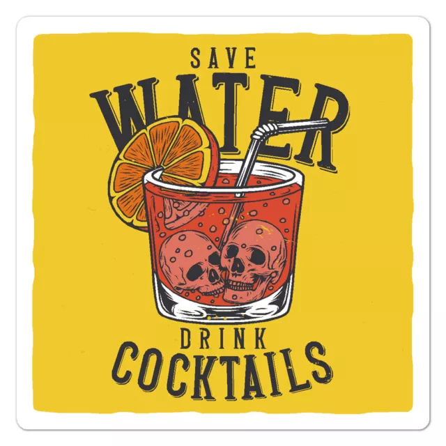Save Water Drink Cocktails Sticker Indoor Outdoor Phone Decal Water ...