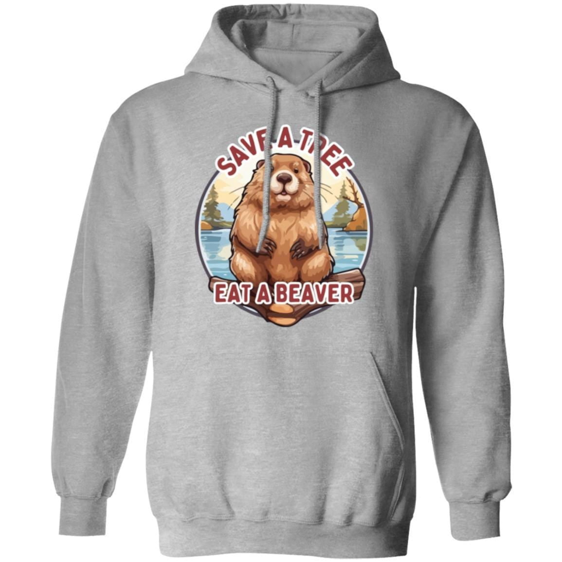 Save a Tree, Eat a Beaver Pullover Hoodie - Walmart.com