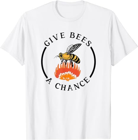 Save the Bees / Give Bees a Chance / Pollinator Awareness T-Shirt ...
