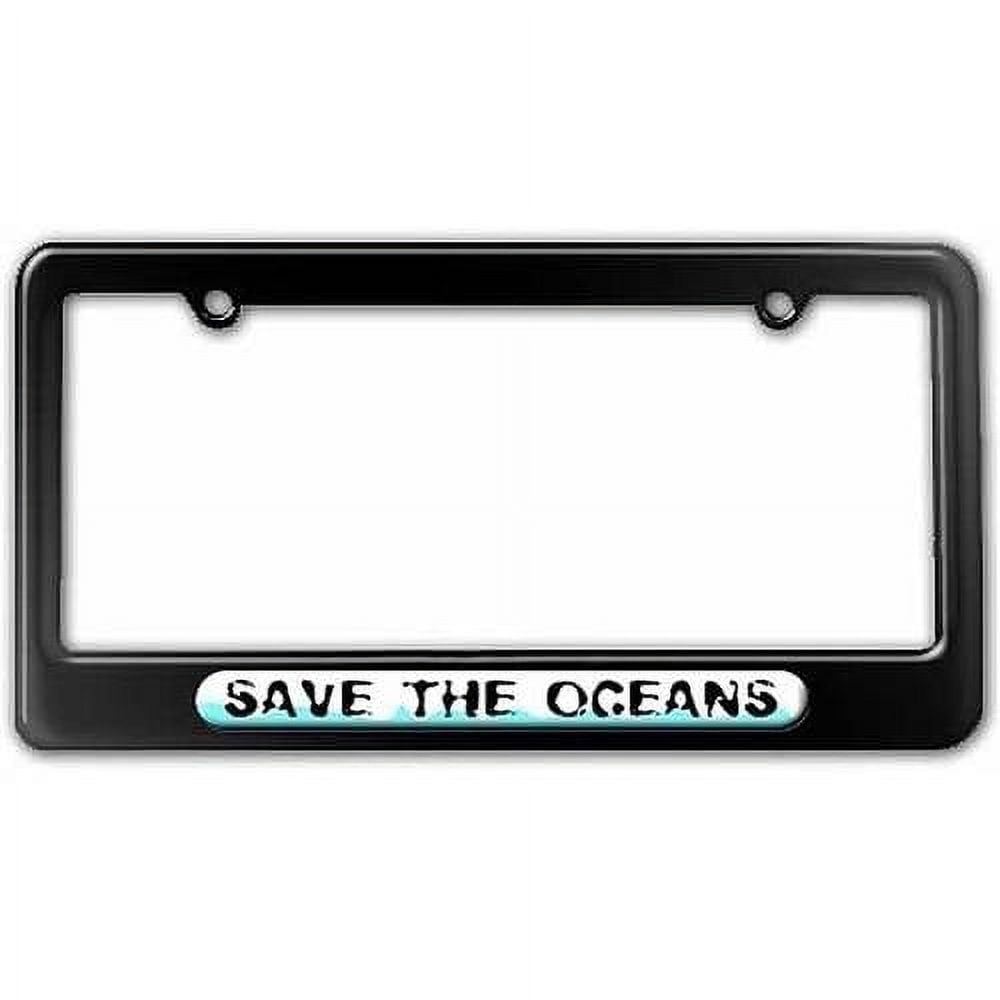 Save the Oceans, Environmental Global Warming License Plate Tag Frame ...