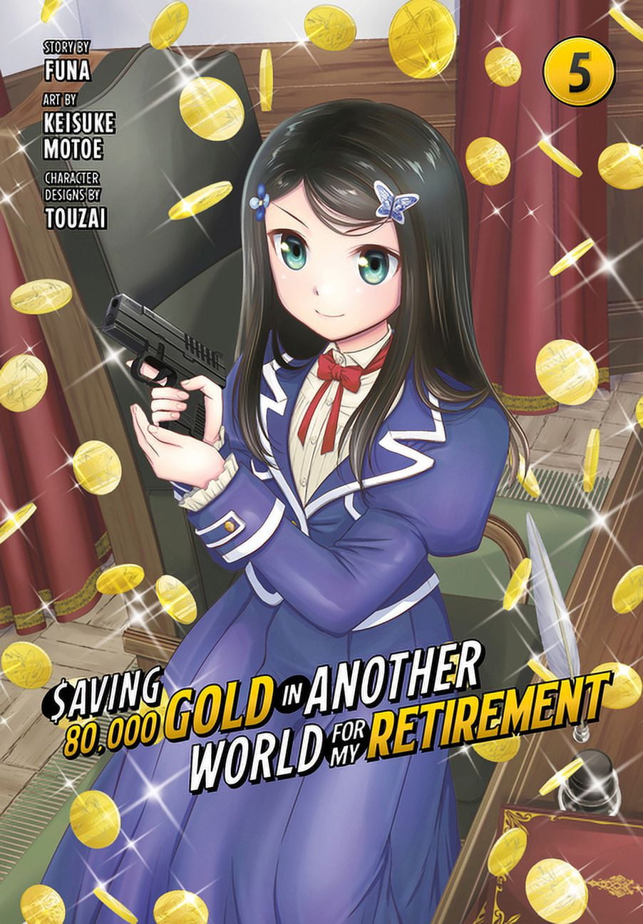 Saving 80,000 Gold in Another World for My Retirement (Manga): Saving 80,000 Gold in Another ...