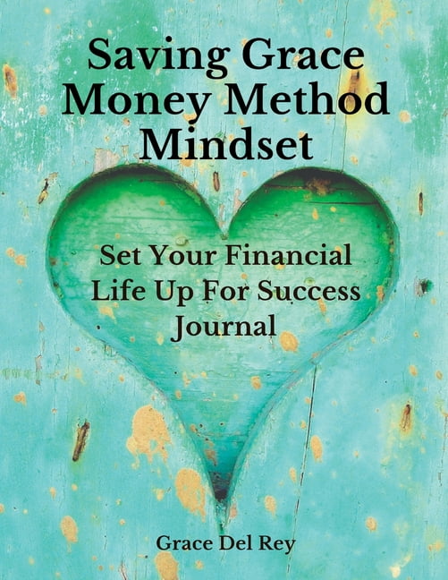 Saving Grace Money Method Mindset: Set Your Financial Life Up For ...