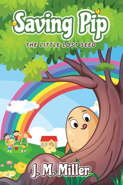 Saving Pip: The Little Lost Seed, (Paperback) - Walmart.com