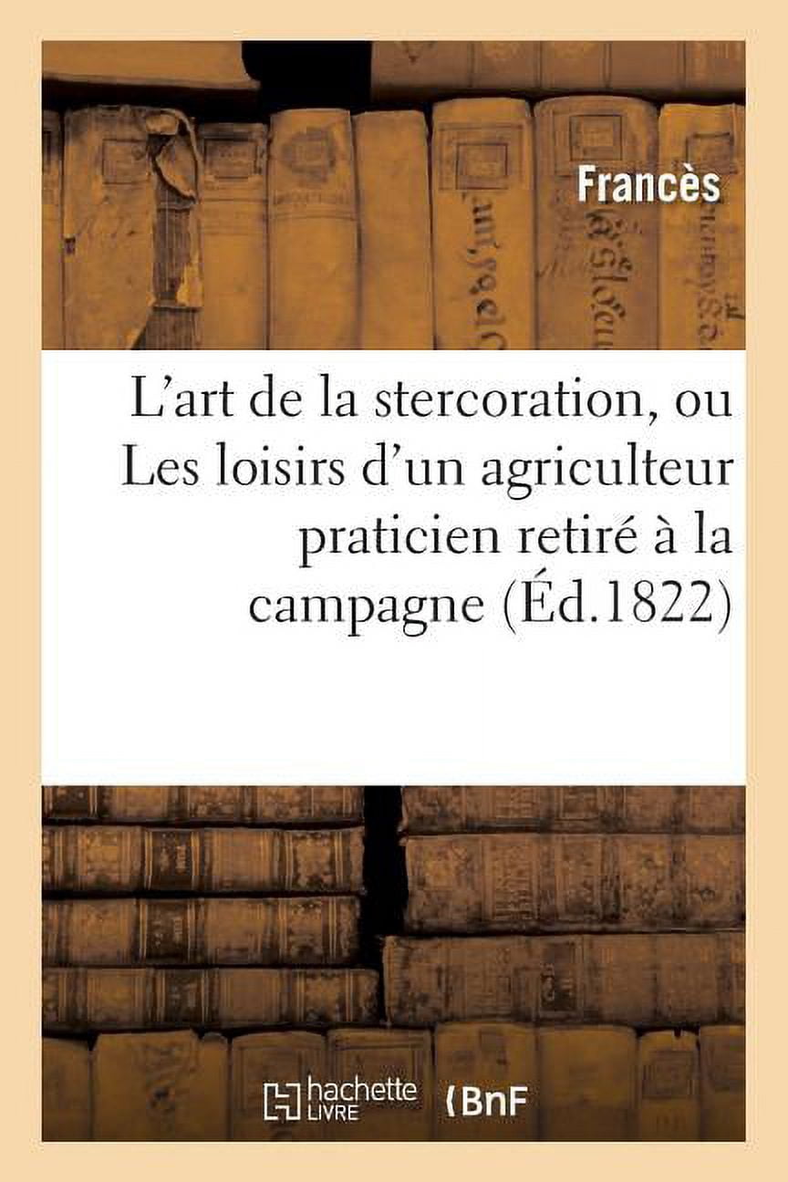 Savoirs Et Traditions: L'Art de la Stercoration, Ou Les Loisirs d'Un ...