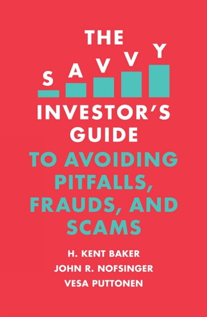 Savvy Investor's Guide: The Savvy Investor's Guide to Avoiding Pitfalls ...