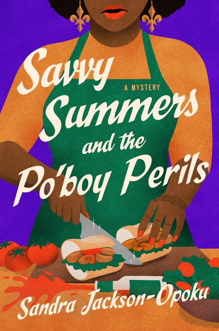 Savvy Summers Mysteries Savvy Summers and the Po'boy Perils: A Mystery ...