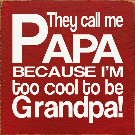 Sawdust City They call me Papa because I'm too cool to be Grandma! Wood ...